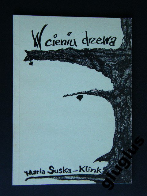 W CIENIU DRZEWA Maria SUSKA KLINK • Cena, Opinie - Allegro